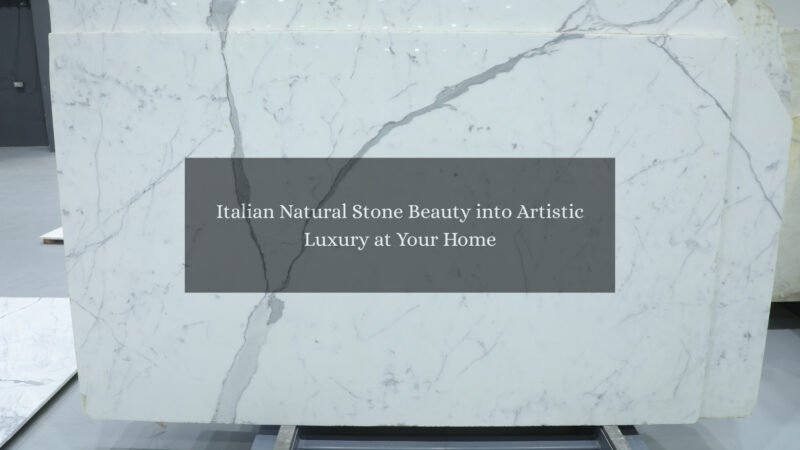 Italian Natural Stone Beauty into Artistic Luxury at Your Home ...